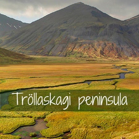 Trollaskagi peninsula (Iceland) - Guide to a hidden gem of the North