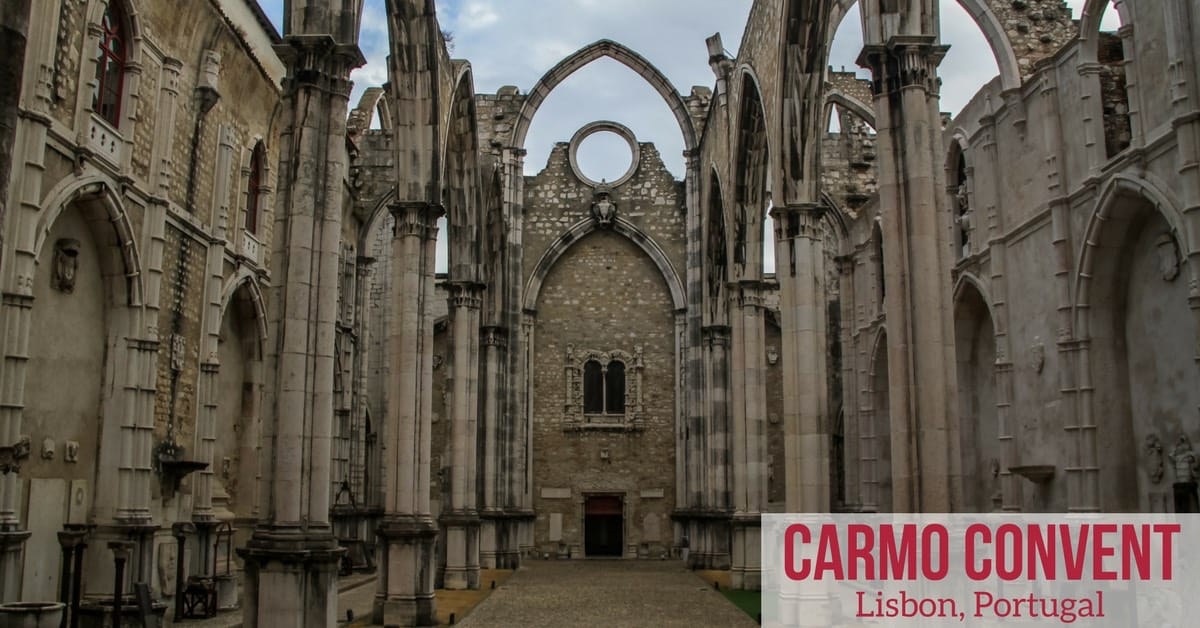 Carmo Convent (Lisbon, Portugal): tips + photos