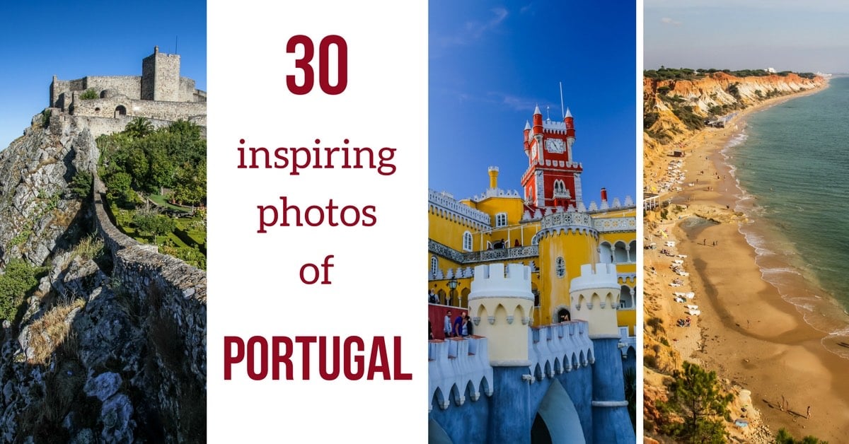 30 fotos inspiradoras de Portugal (as melhores paisagens!)