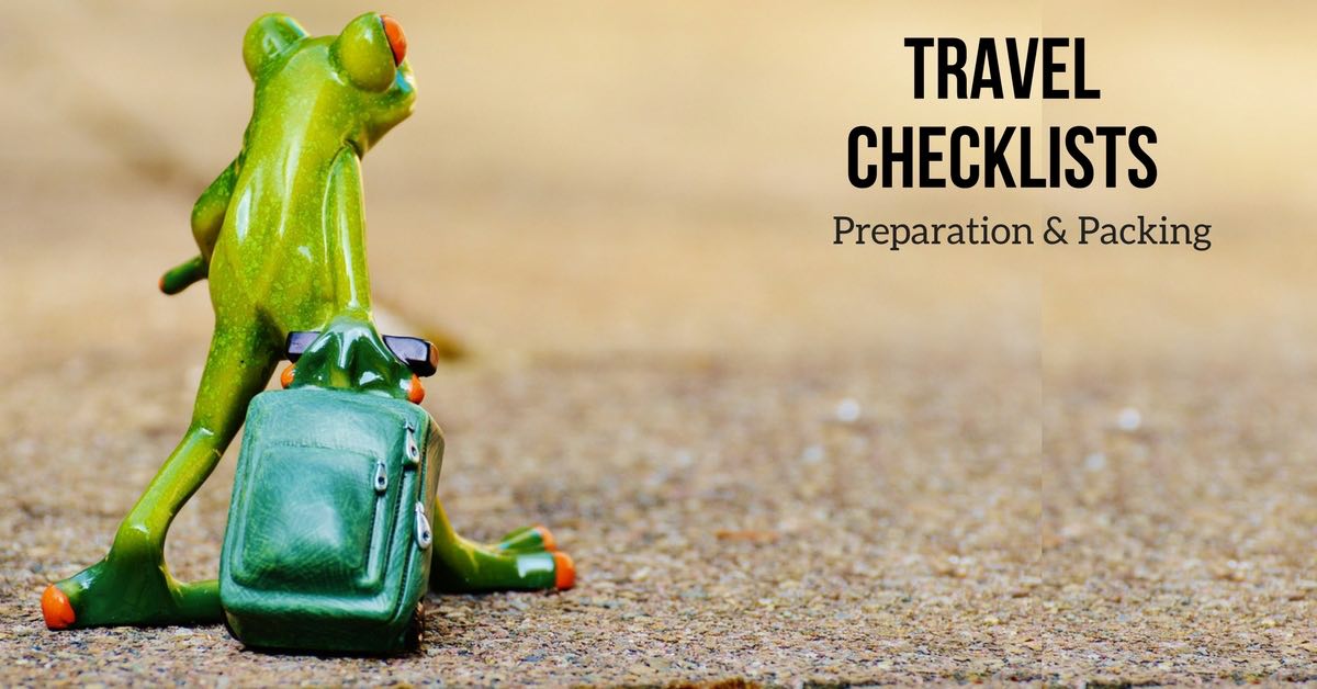 Detailed Travel Checklists (Prep + Pack)