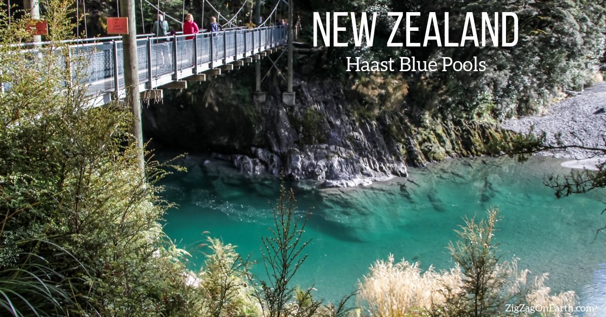 Haast Blue Pools Wanaka (New Zealand) - Tips + photos
